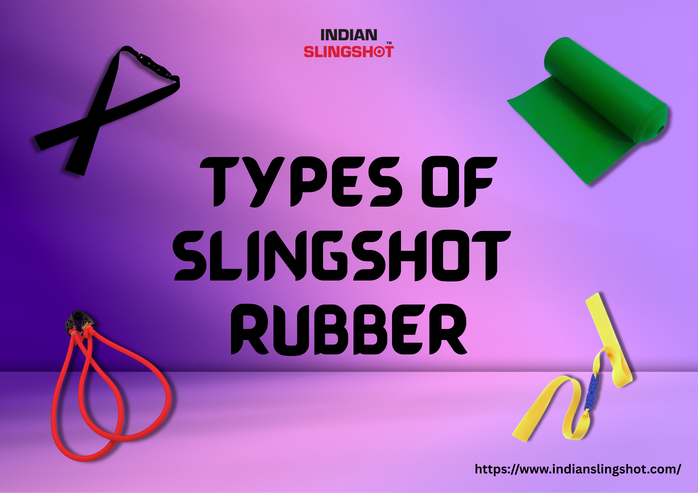 Types of Slingshot Rubber – INDIAN SLINGSHOT